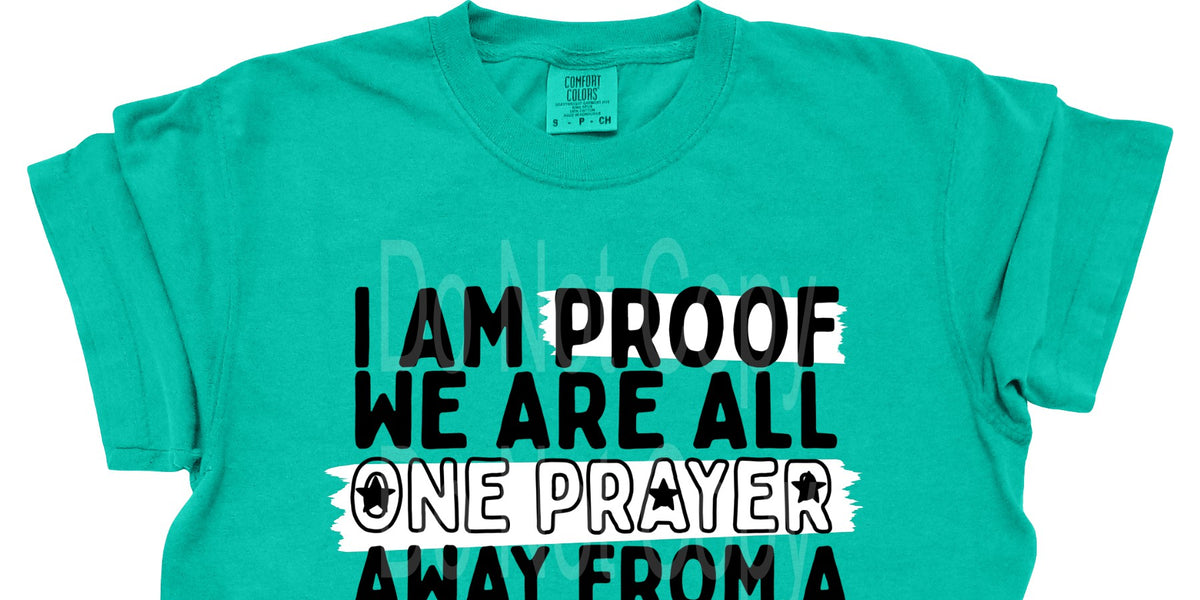 I Am Proof We are One Testimony Away DTF Transfer (SD) – Wills Creek ...