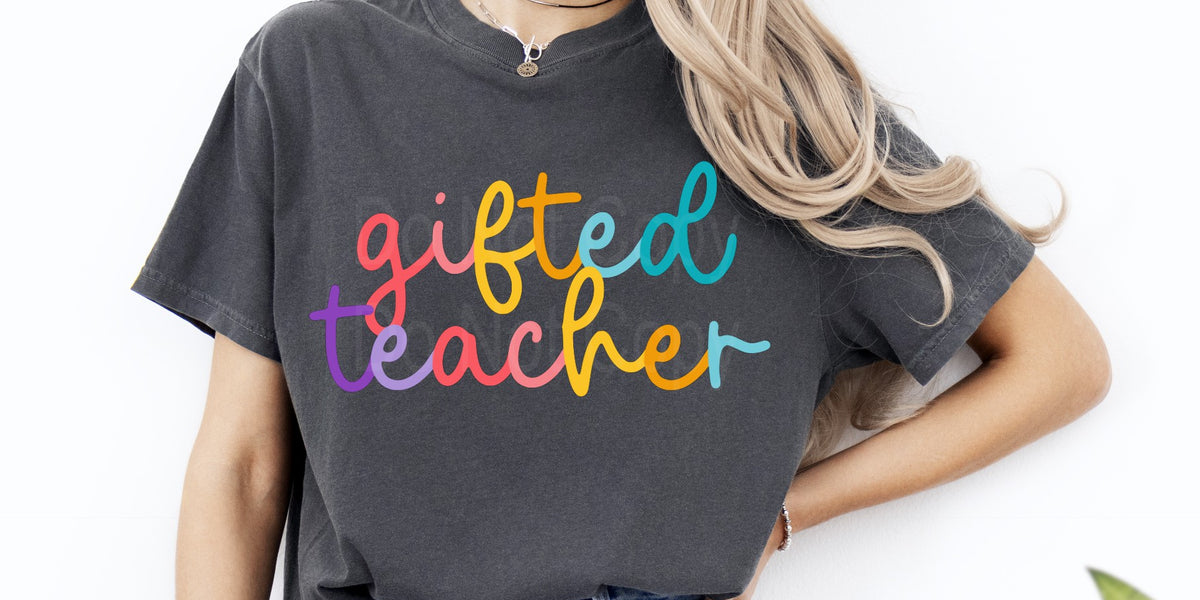 Colorful Cursive GIFTED TEACHER DTF Transfer – Wills Creek Designs