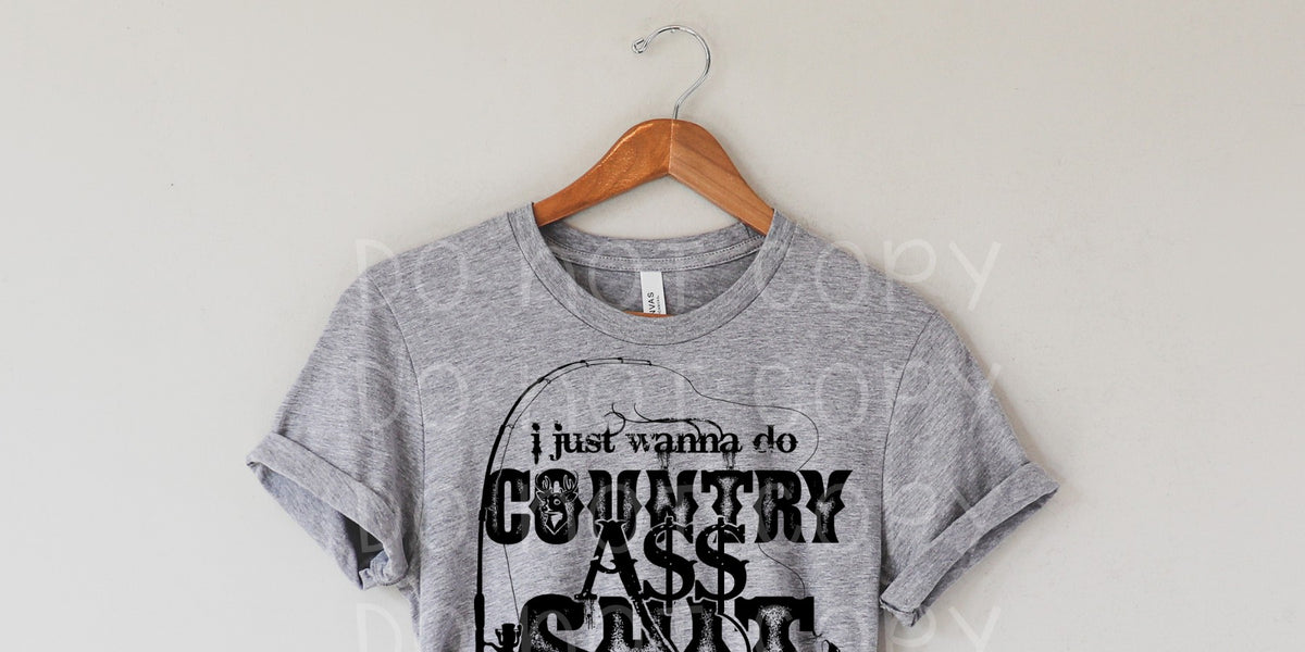 Country Ass Shit (white ink only) Screen Print Transfer *High Heat ...