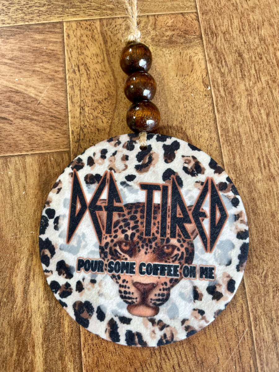 Def Tired Circle Car Freshie – Wills Creek Designs