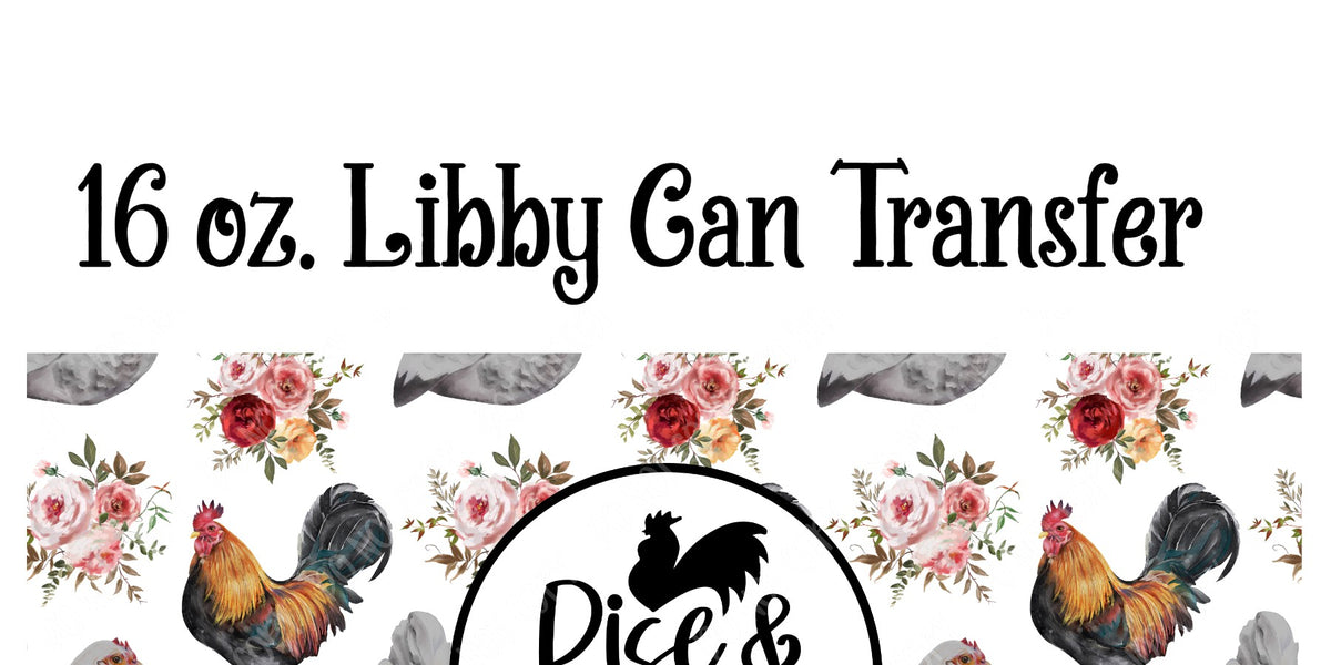 Rise and Shine Mothercluckers 16 oz. Libby Beer Can Sublimation Transf ...